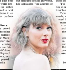 ‘LOOK WHAT YOU MADE ME DO’: TAYLOR SWIFT ATTENDS FILM PREMIERE, MOVES UP RELEASE - PressReader