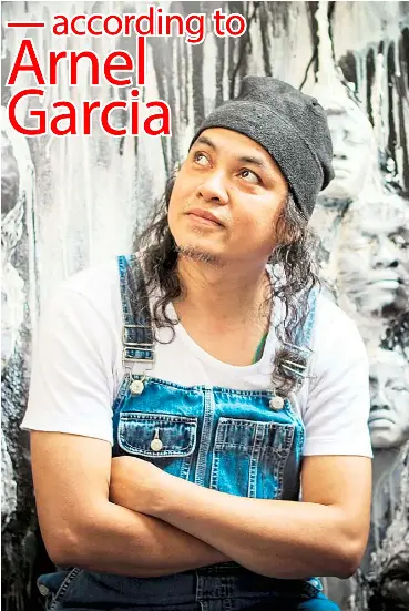 EXPRESSIVE ART — ACCORDING TO ARNEL GARCIA - PressReader