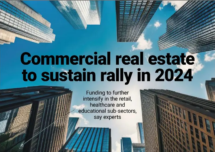 Commercial real estate to sustain rally in 2024 - PressReader