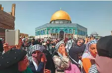 Tens of thousands pray at Al Aqsa Mosque - PressReader