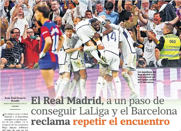 El Real Madrid, a un paso de conseguir Laliga, y el Barcelona reclama repetir el encuentro ...