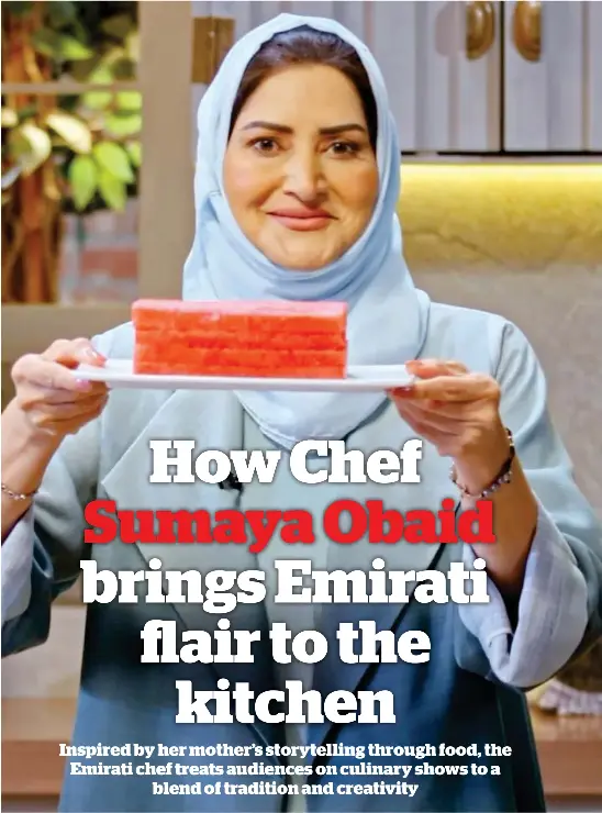 How Chef Sumaya Obaid brings Emirati flair to the kitchen - PressReader