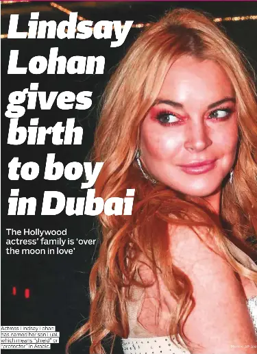Lindsay Lohan gives birth to boy in Dubai - PressReader