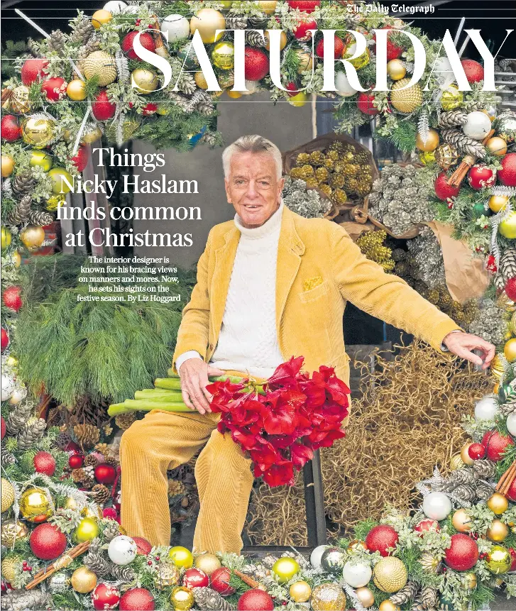 Things Nicky Haslam finds common at Christmas - PressReader