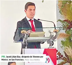 JACOB LIñáN, LíDER JUVENIL DEL PRI, EN SAN FRANCISCO - PressReader