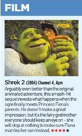 Shrek 2 (2004) Channel 4, 4pm - PressReader