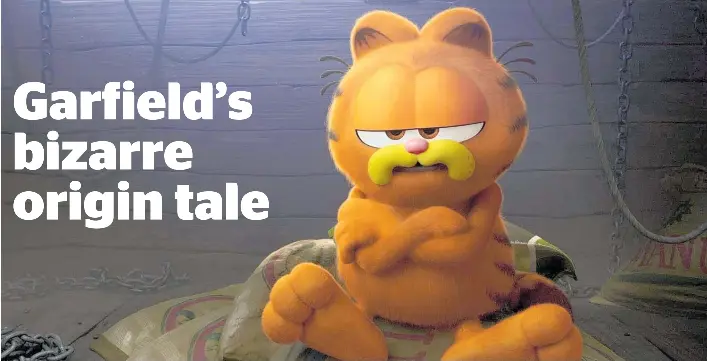 Garfield’s bizarre origin tale Mark Kennedy. - PressReader