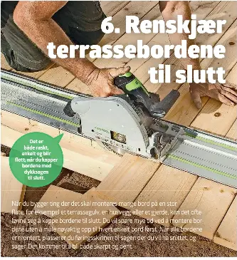 6. Renskjær terrassebo­rdene til slutt - PressReader