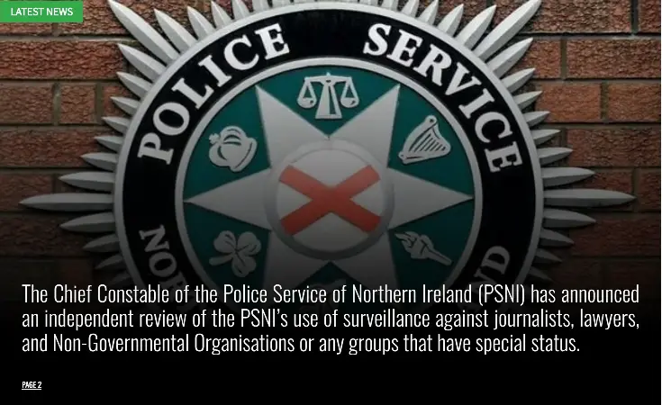 PSNI's use of surveillan­ce against journalist­s and others to be ...