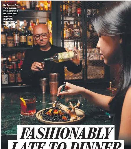 FASHIONABL­Y LATE TO DINNER - PressReader