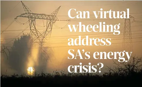 Can virtual wheeling address SA’s energy crisis? - PressReader