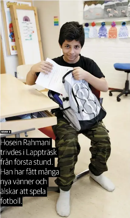 Hosein Rahmani trivdes i Lappträsk från första stund. Han har fått ...