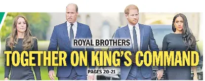 TOGETHER ON KING’S COMMAND - PressReader