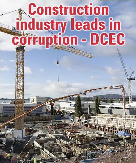 Constructi­on industry leads in corruption - DCEC - PressReader