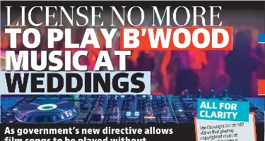 LICENSE NO MORE TO PLAY B’WOOD MUSIC AT WEDDINGS - PressReader