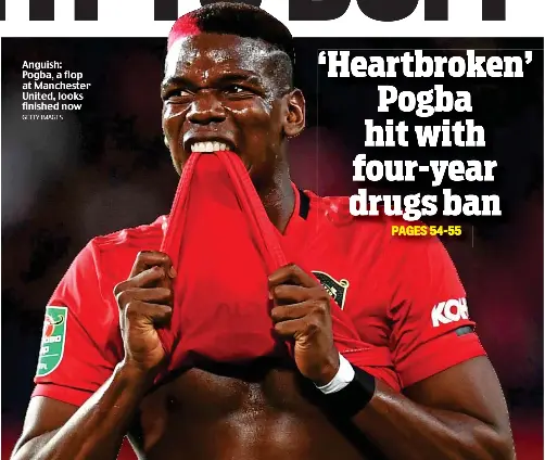 ‘Heartbroke­n’ Pogba hit with four-year drugs ban - PressReader