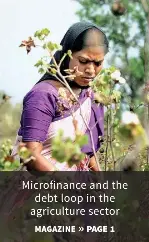 Microfinan­ce and the debt loop in the agricultur­e sector - PressReader