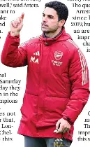 Arteta is embracing change as run-in hits full throttle - PressReader