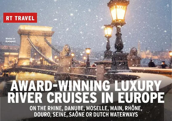 AWARD-WINNING LUXURY RIVER CRUISES IN EUROPE - PressReader