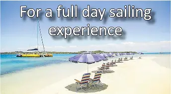 For a full day sailing experience - PressReader