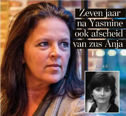 Zeven jaar na Yasmine ook afscheid van zus Anja - PressReader