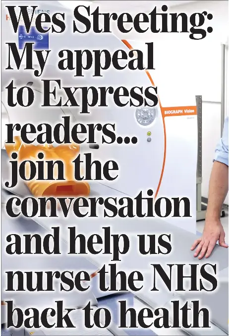 Wes Streeting: My appeal to Express readers... join the conversati­on and help us nurse the NHS ...