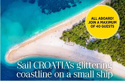 Sail CROATIA’S glittering coastline on a small ship - PressReader