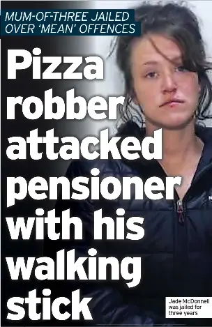 Pizza robber attacked pensioner with his walking stick - PressReader
