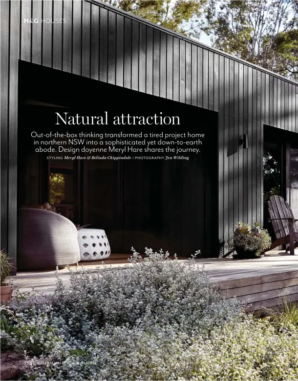 Natural Attraction In northern NSW, a sympatheti­c renovation has transforme­d a tired project ...