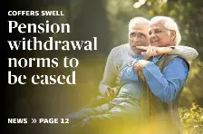 Pension withdrawal norms to be eased - PressReader