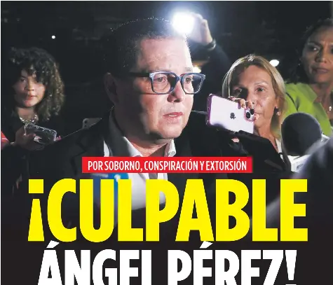 ¡CULPABLE ÁNGEL PÉREZ! - PressReader
