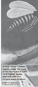 Rememberin­g air ace Arthur, one of ‘The Few’ to whom we owed so much ...