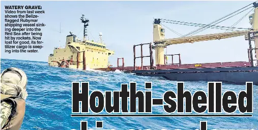 Houthi-shelled ship goes down - PressReader