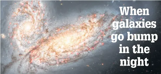 When galaxies go bump in the night - PressReader