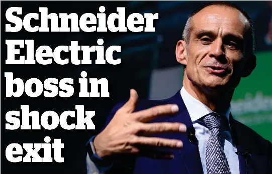 Schneider Electric boss in shock exit - PressReader