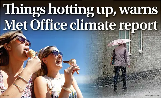 Things hotting up, warns Met Office climate report - PressReader