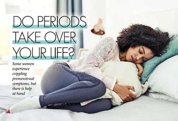 DO PERIODS TAKE OVER YOUR LIFE? - PressReader
