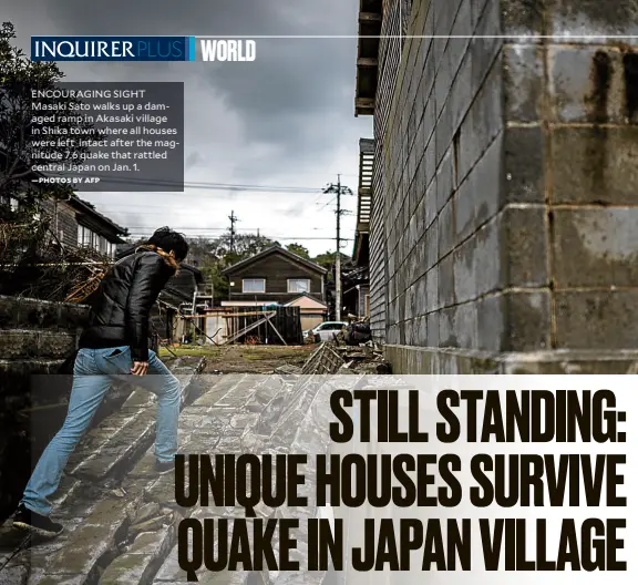 STILL STANDING: UNIQUE HOUSES SURVIVE QUAKE IN JAPAN VILLAGE - PressReader