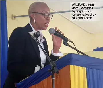 Violence in schools does not represent education sector, says Williams - PressReader