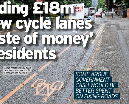 Spending £18m on new cycle lanes ‘a waste of money’ say residents - PressReader