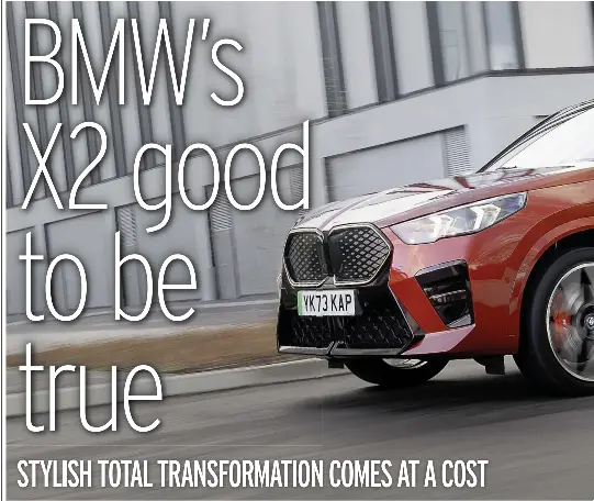 BMW’S X2 good to be true - PressReader