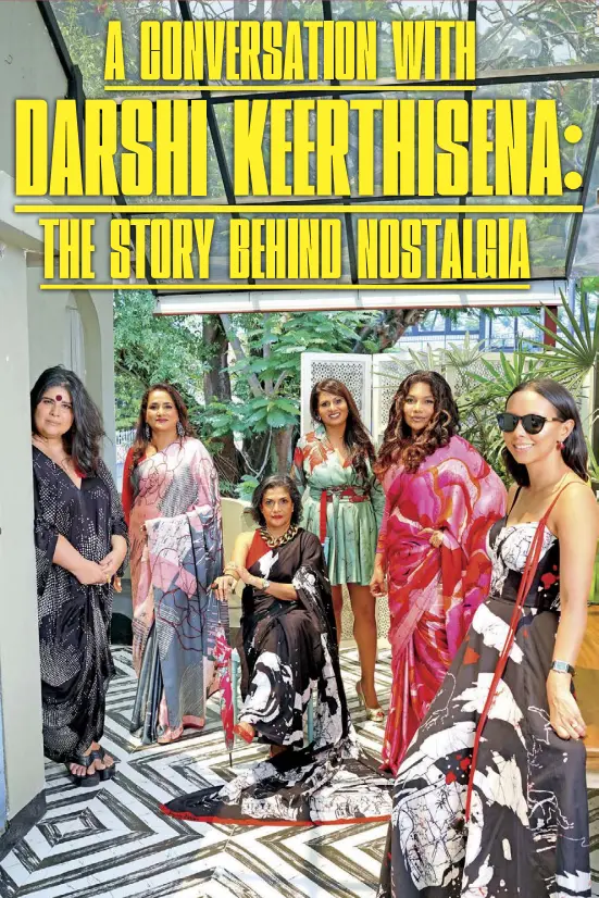 A CONVERSATI­ON WITH DARSHI KEERTHISEN­A: THE STORY BEHIND NOSTALGIA - PressReader