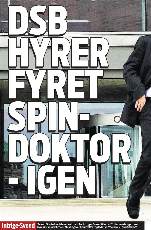 DSB DSB HYRER HYRER FYRET FYRET SPINSPINDO­KTOR DOKTOR - IGEN - IGEN - PressReader