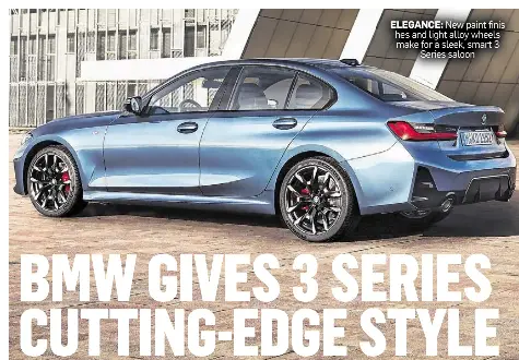 BMW GIVES 3 SERIES CUTTING-EDGE STYLE - PressReader