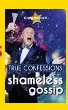 TRUE CONFESSION­S OF A SHAMELESS GOSSIP - PressReader
