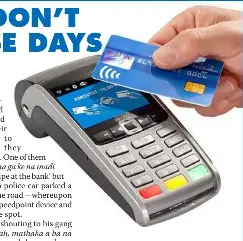 TRAFFIC COPS DON’T DO JOKES THESE DAYS – YOU SWIPE! - PressReader