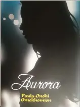 At 16, Paula Omokhomion Launches Debut Novel, Aurora - PressReader