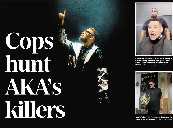 Cops hunt AKA’s killers - PressReader