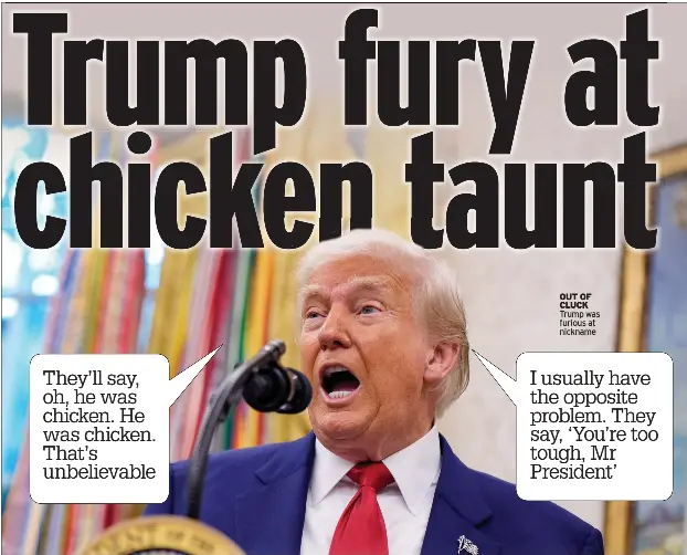 Trump fury at chicken taunt - PressReader