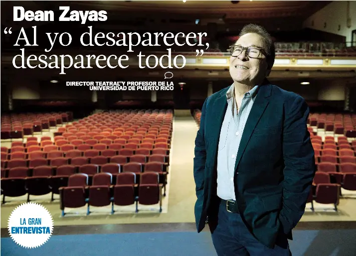 Dean Zayas “Al yo desaparece­r, desaparece todo ” - PressReader
